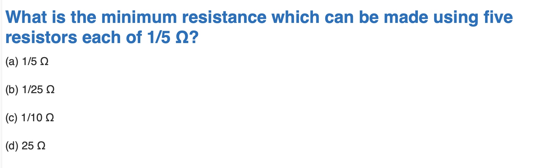 SOLVED: What is the minimum resistance which can be made using five ...