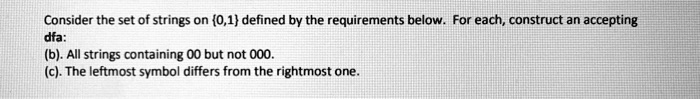 consider the set of strings on 01 defined by the requirements belowfor ...