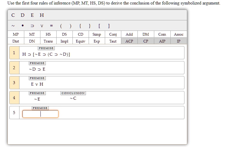[GET ANSWER] use the first four rules of inference mp mt hs ds to derive the conclusion of the ...