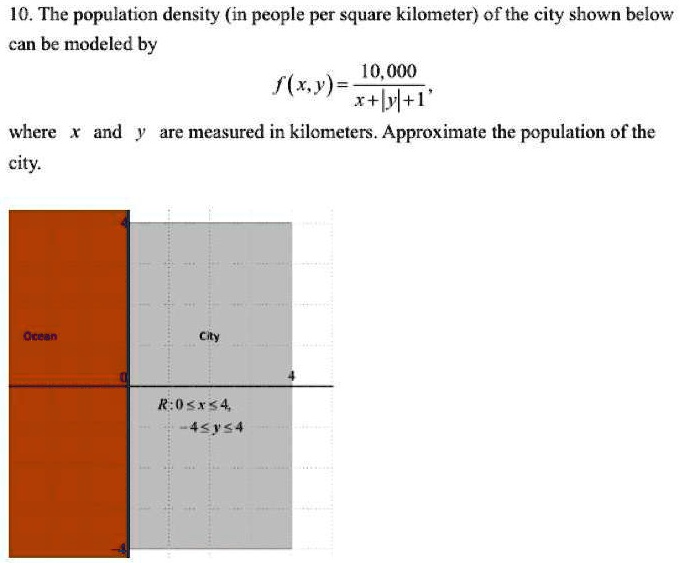 SOLVED: 10.The population density (in people per square kilometerof the ...