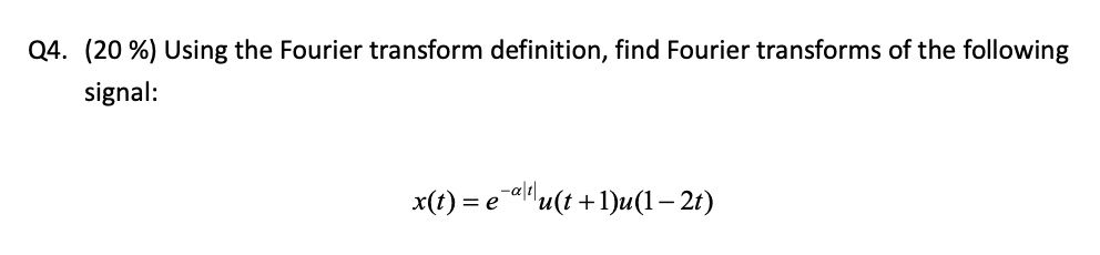 SOLVED: Using the Fourier transform definition, find the Fourier ... SOLVED: Using the Fourier transform definition, find the Fourier ...