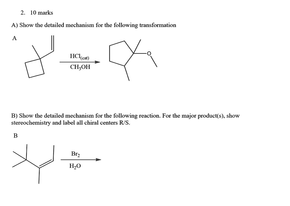SOLVED: 10 marks Show the detailed mechanism for the following ...