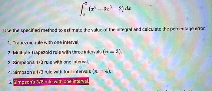 SOLVED: Texts: help in number 4 and 5 (x^5+3x^3-2)dx Use the specified ...