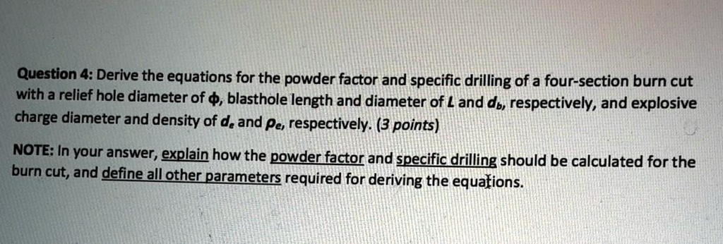 SOLVED: Question 4: Derive the equations for the powder factor and ...