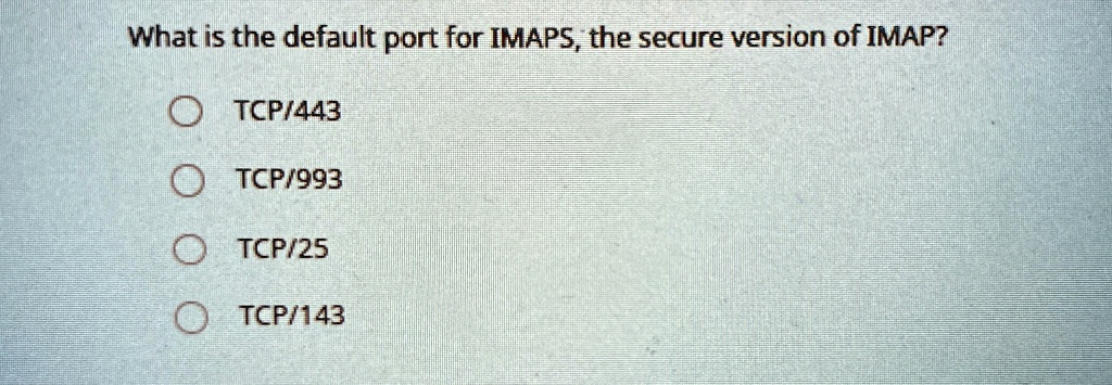 what is the default port for imaps the secure version of imap tcp443 ...