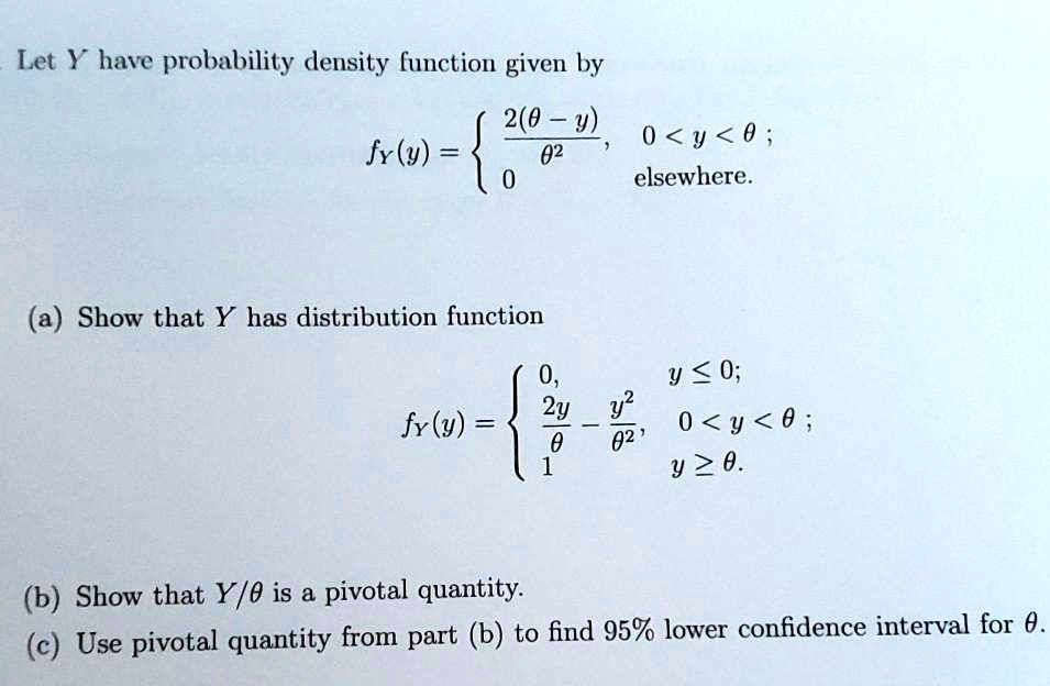 let y have probability density function given by 20 u 0 0 fyy 02 0 elsewhere a show that y has ...