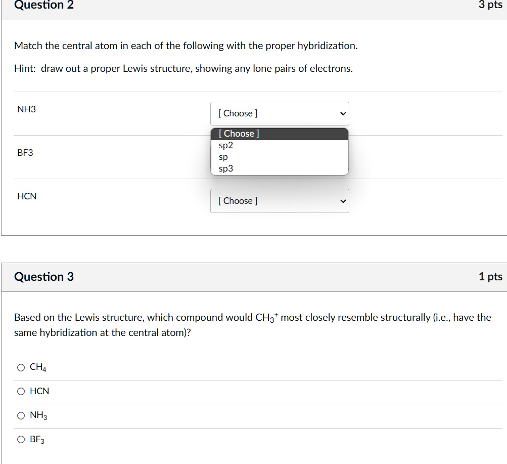 Solved Question 2 Match The Central Atom In Each Of The Following With The Proper Hybridization