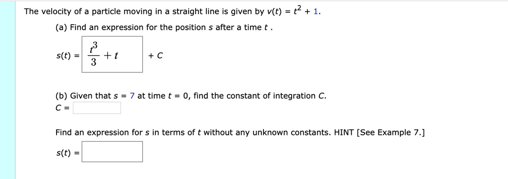 SOLVED:The velocity of a particle moving in a straight line is given by v(t) = t2 + 1 (a) Find ...