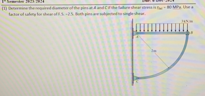 (1) Determine the required diameter of the pins at A and C if the ...