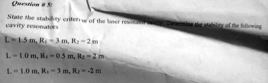 SOLVED: State the stability criterion of the laser resonator cavity. Determine the stability of ...