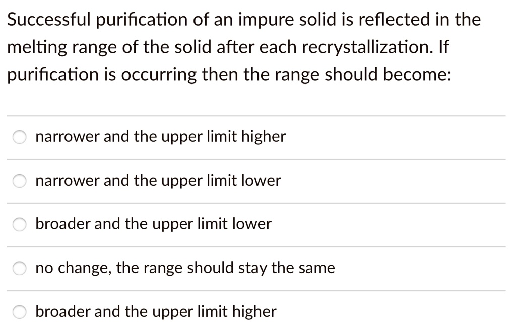 SOLVED: Successful purification of an impure solid is reflected in the ...