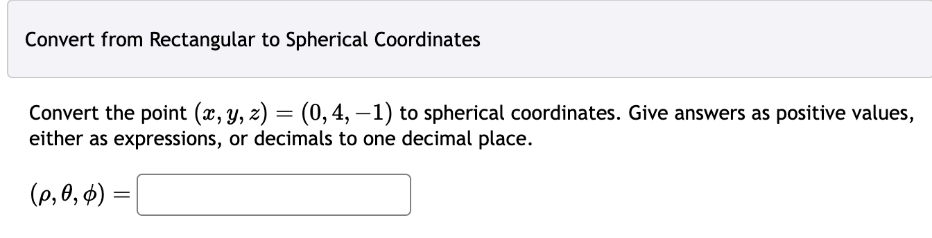 Convert from Rectangular to Spherical Coordinates Convert the point (x ...