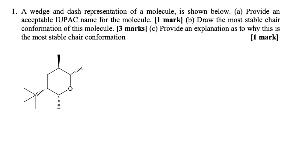 1 wedge and dash representation of molecule is shown below a provide an ...