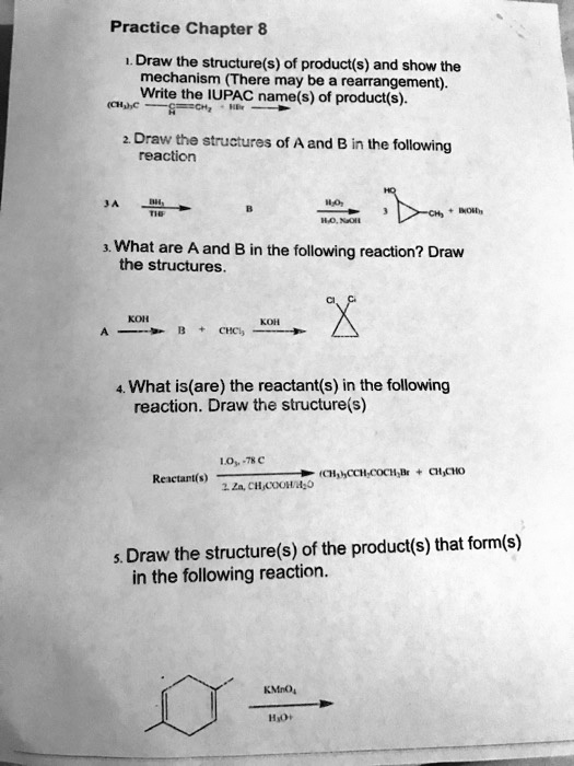 SOLVED: Practice Chapter 8: Draw the structure(s) of product(s) and show the mechanism (There ...
