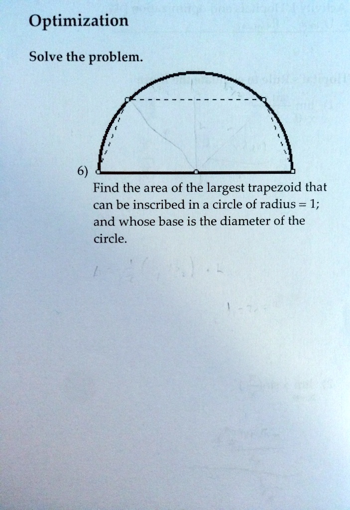 SOLVED: Optimization Solve the problem: Find the area of the largest trapezoid that can be ...