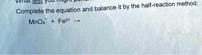 You can balance it by the half-reaction method. Complete the equation ...