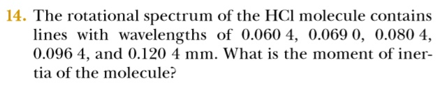 SOLVED: 14. The rotational spectrum of the HCI molecule contains lines ...