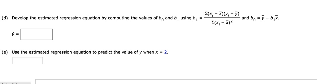 SOLVED:2(xi X)(Y ; (d) Develop the estimated regression equation by computing the values of bo ...
