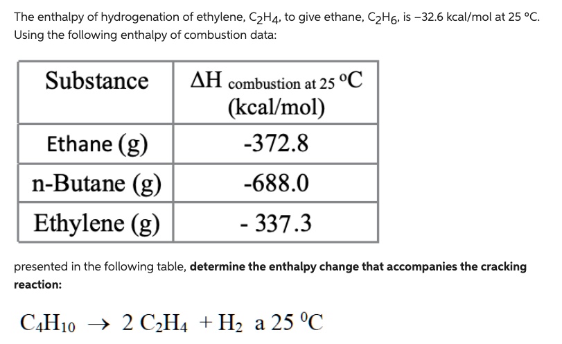 the enthalpy of hydrogenation of ethylene c2h4 to give ethane c2h6 is ...