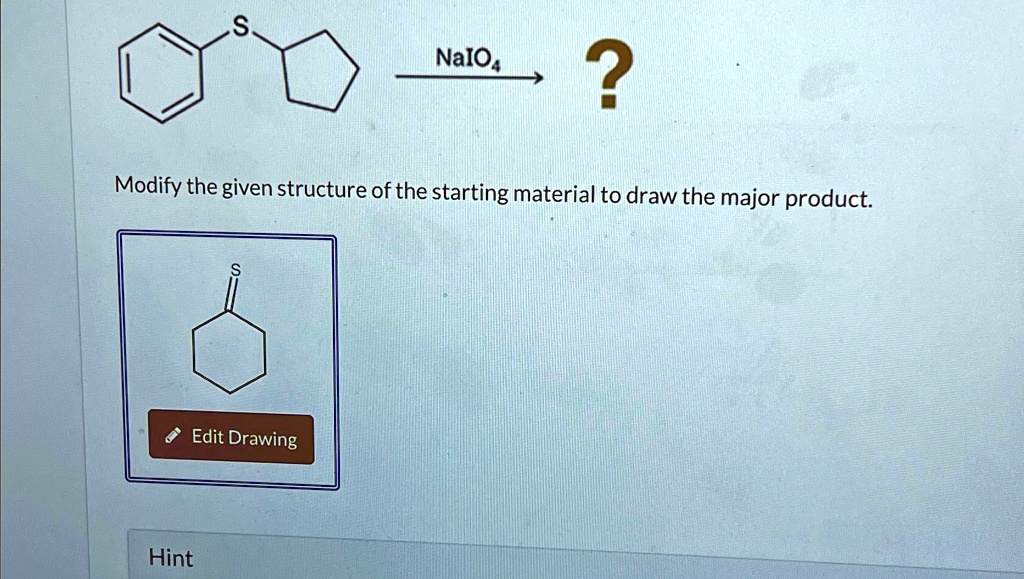 Modify the given structure of the starting material to draw the major ... Modify the given structure of the starting material to draw the major ...