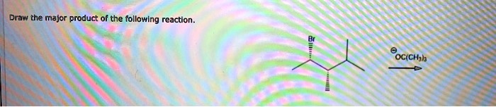 SOLVED: Draw the major product of the following reaction: OC(CH3)2CH3