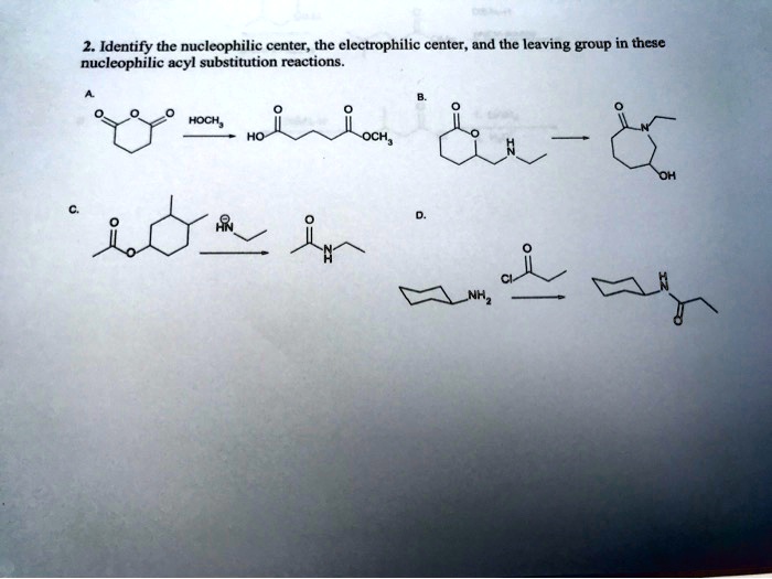 2. Identify the nucleophilic center, the electrophilic center, and the ...