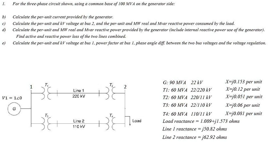 SOLVED: For the three-phase circuit shown, using a common base of 100 MVA on the generator side ...