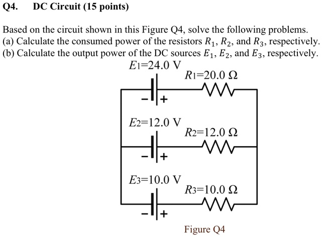 q4 dc circuit 15 points based on the circuit shown in this figure q4 solve the following ...