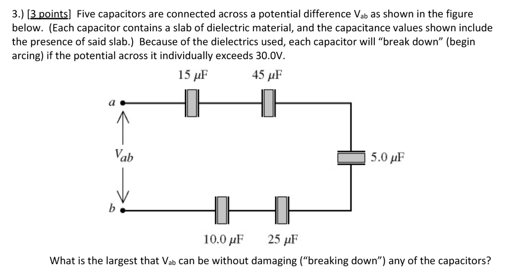 3.) [3 points] Five capacitors are connected across a potential ...