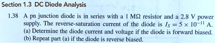 SOLVED: Section 1.3 DC Diode Analysis 1.38A pn junction diode is in ...