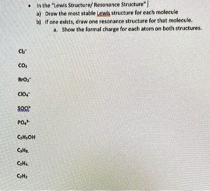 SOLVED: In the Lewis Structure/Resonance Structure: a) Draw the most stable Lewis structure for ...
