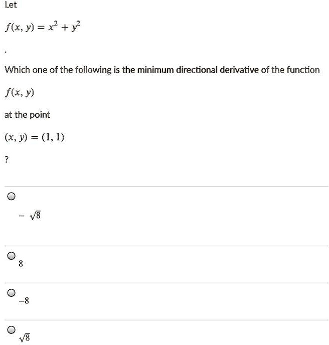 SOLVED: Let f(x,y) = x2 + Y Which one of the following is the minimum ...