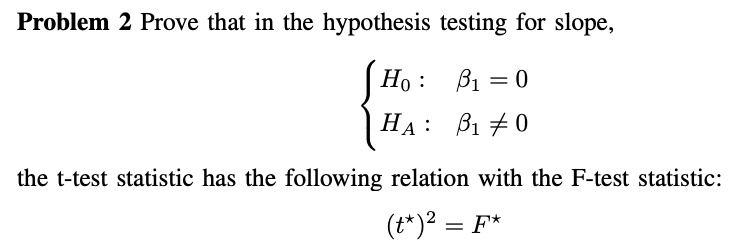 SOLVED: Problem 2 Prove that in the hypothesis testing for slope, Ho ...