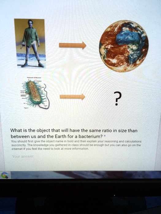 SOLVED: What is the object that will have the same ratio in size as ...