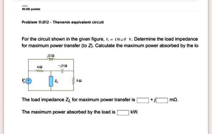 SOLVED: Problem 11.012 - Thevenin Equivalent Circuit For the circuit shown in the given figure ...