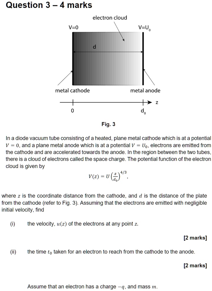 question 3 4 marks electron cloud v0 vu metal cathode metal anode fig ...