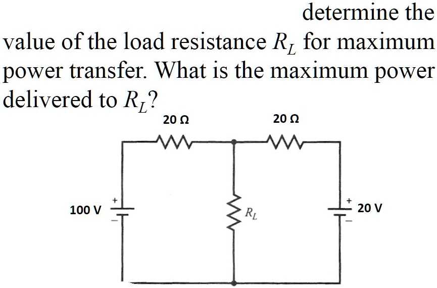 SOLVED: determine the value of the load resistance R. for maximum power transfer. What is the ...