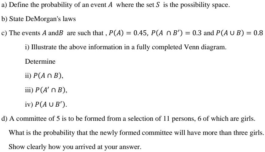 SOLVED: a) Define the probability of an event A where the set S is the possibility space. b ...