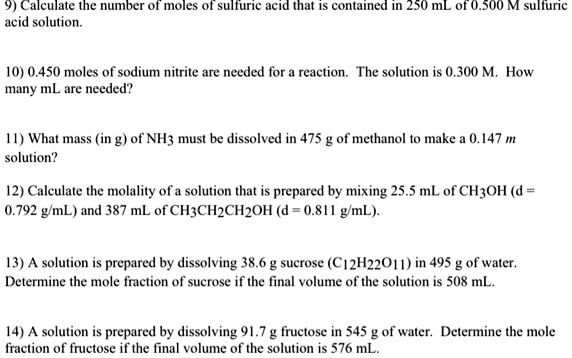 9) Calculate the number of moles of sulfuric acid that is contained in 250 mL of 0.500 M ...