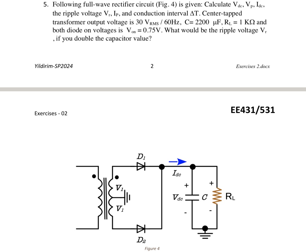 following full wave rectifier circuit fig 4 is given calculate vdc vp idc the ripple voltage vr ...