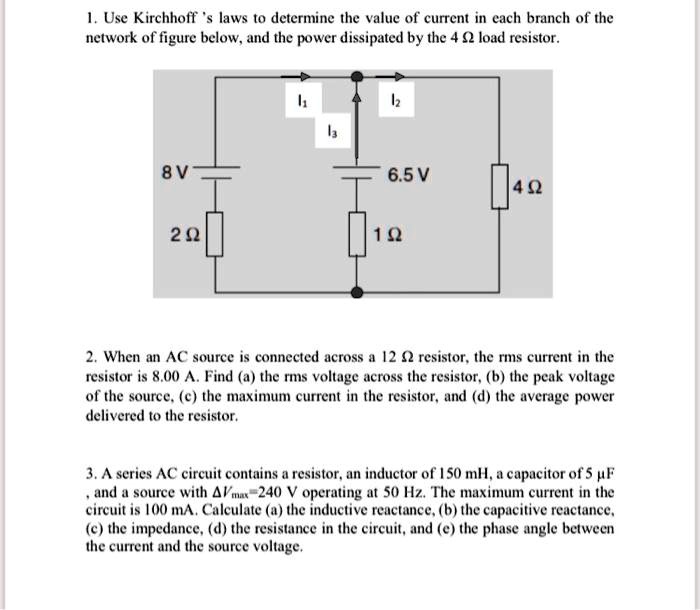use kirchhoff laws t0 determine the value of current in each branch of the network of figure ...