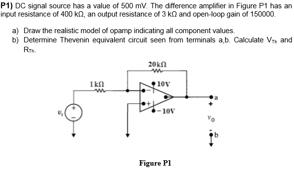 SOLVED: a) Draw the realistic model of an op-amp indicating all component values. b) Determine ...