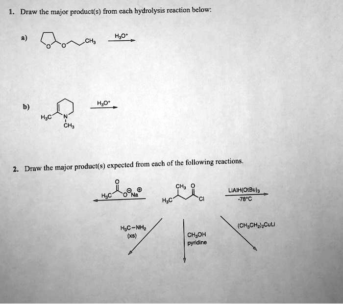 SOLVED: Draw the major product(s) from each hydrolysis reaction below ...