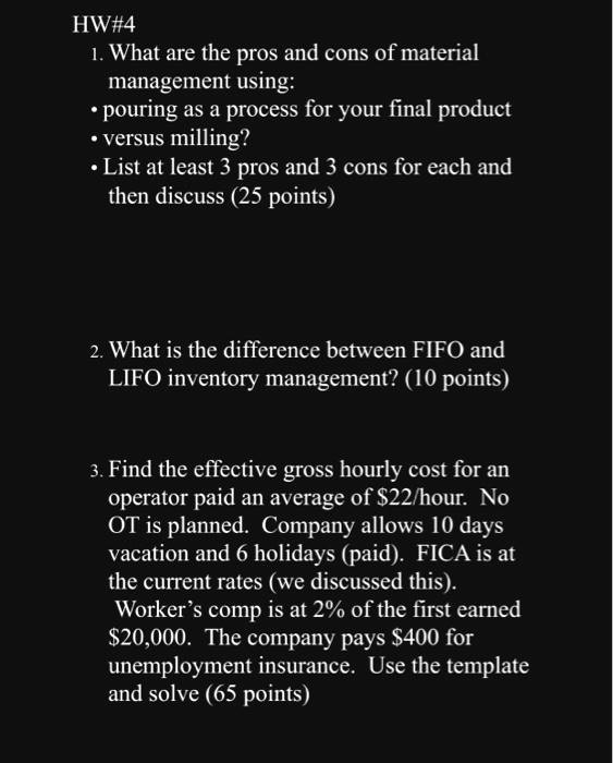 SOLVED: Engineering Economics HW #4 1. What are the pros and cons of material management using ...