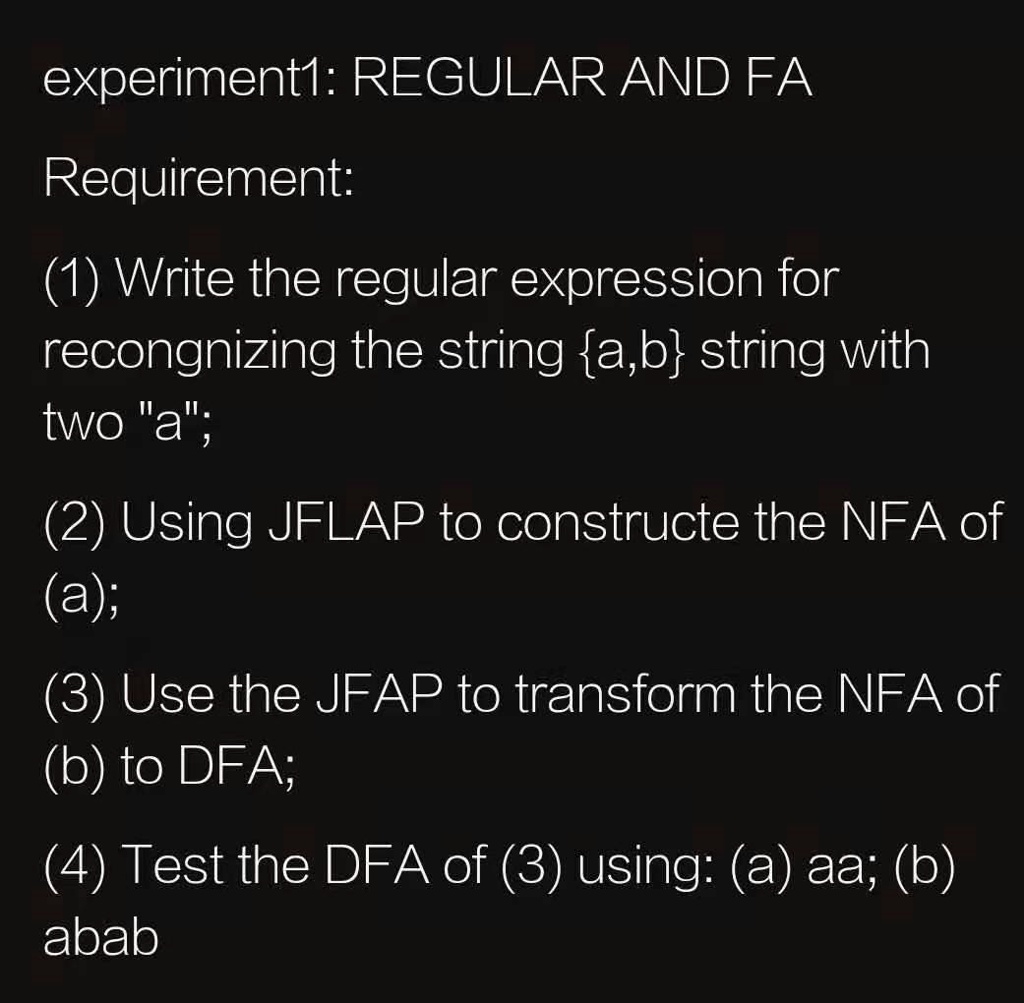 experiment1: REGULAR AND FA Requirement: (1) Write the regular expression for recongnizing the ...