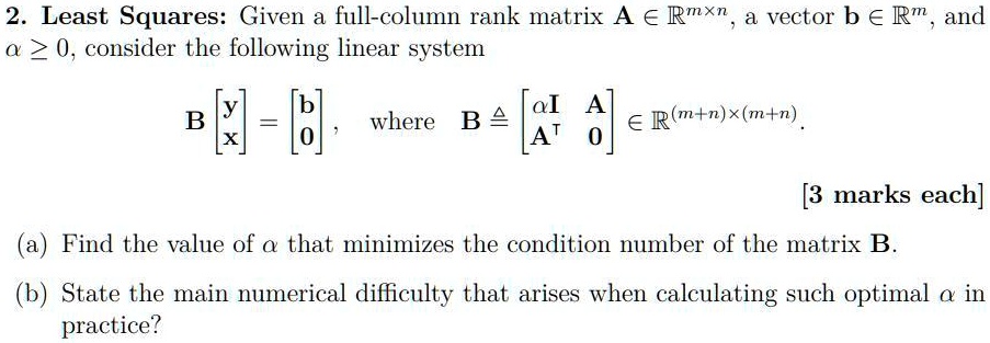 SOLVED: Least Squares: Given a full-column rank matrix A âˆˆ â„ ^(mÃ—n), a vector b âˆˆ â„ ^m ...