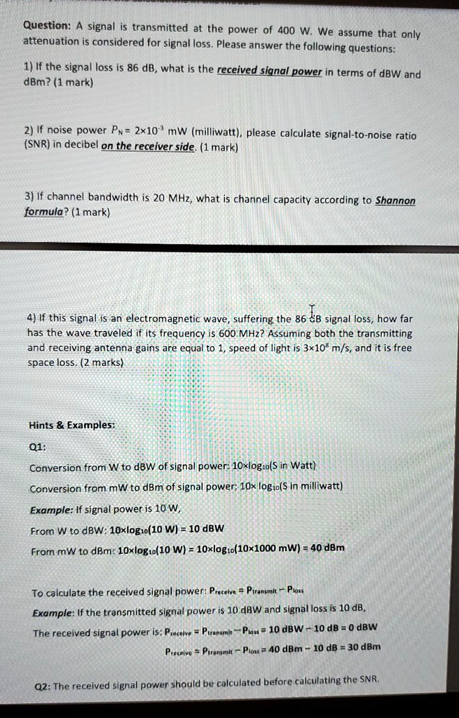 SOLVED: Question: A signal is transmitted at a power of 400 W. We assume that only attenuation ...