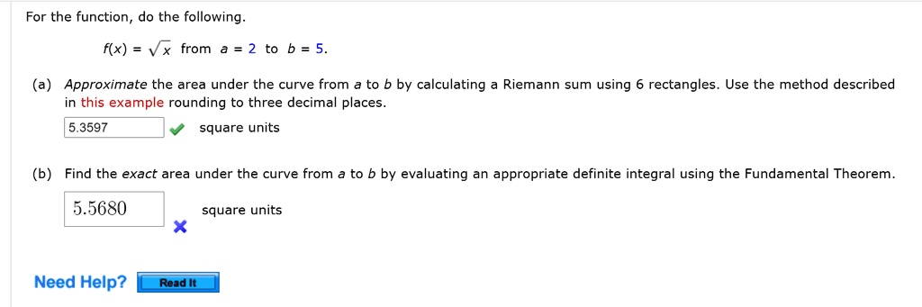 SOLVED:For the function, do the following: f(x) = from a = 2 b = 5_ (a) Approximate the area ...