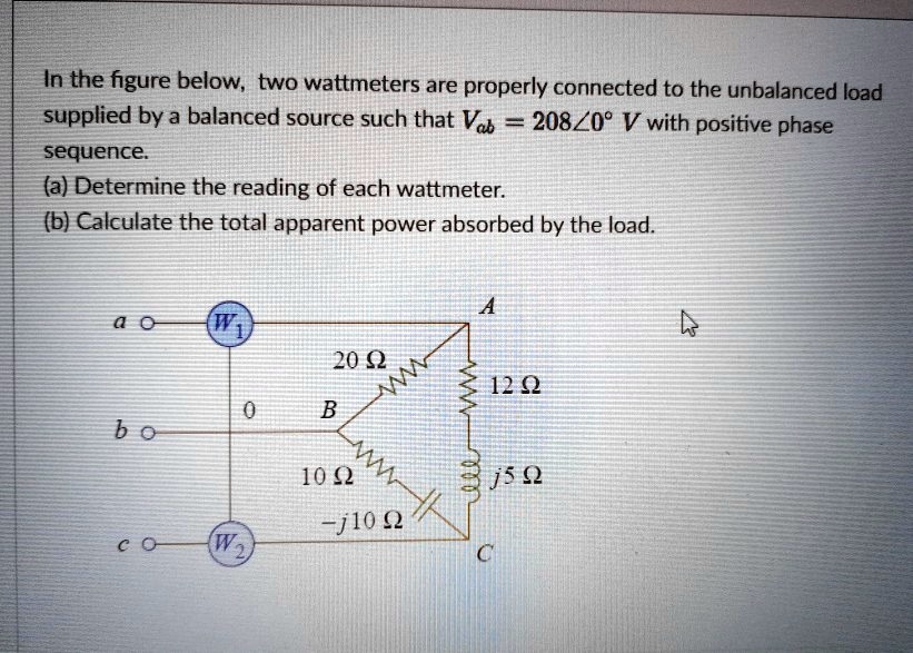 In the figure below, two wattmeters are properly connected to the ...