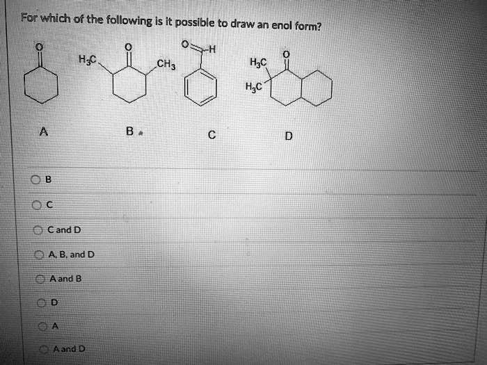 SOLVED: For which of the following Is it possible to draw an enol form ...